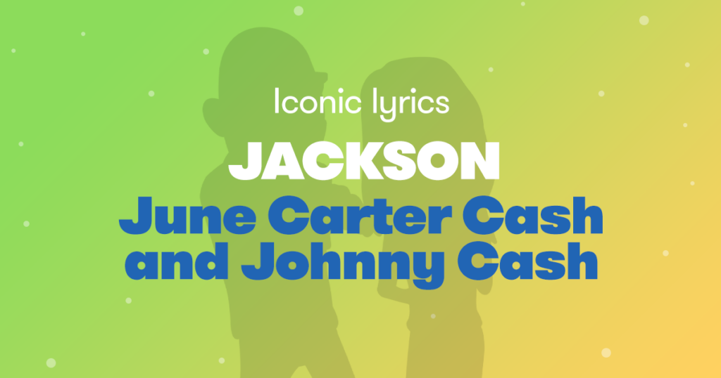 Lyrics of Jackson (Duet) - Stingray